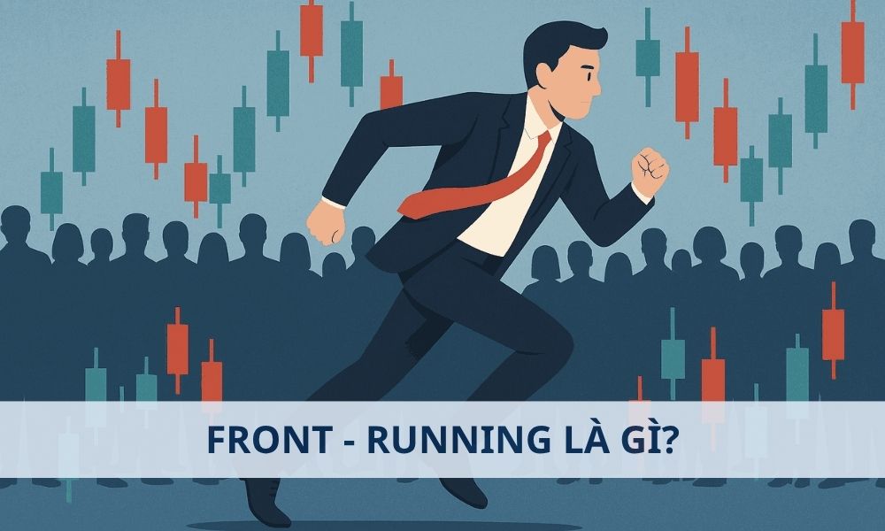 Front-running Là Gì? Đặc điểm Front-running Trong Forex